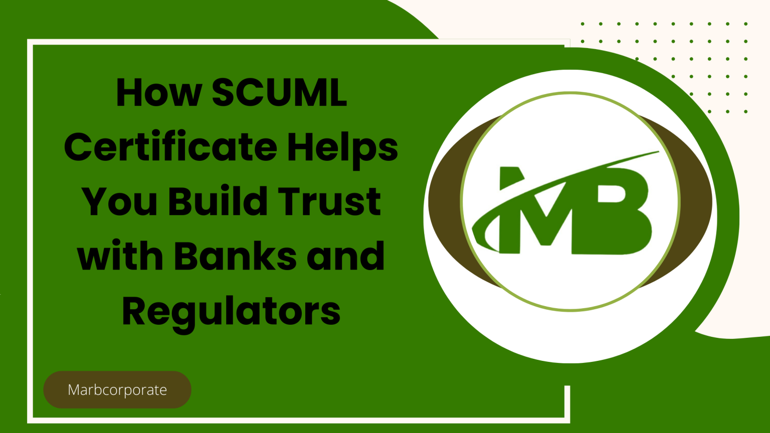 How SCUML Certificate Helps You Build Trust with Banks and Regulators ...